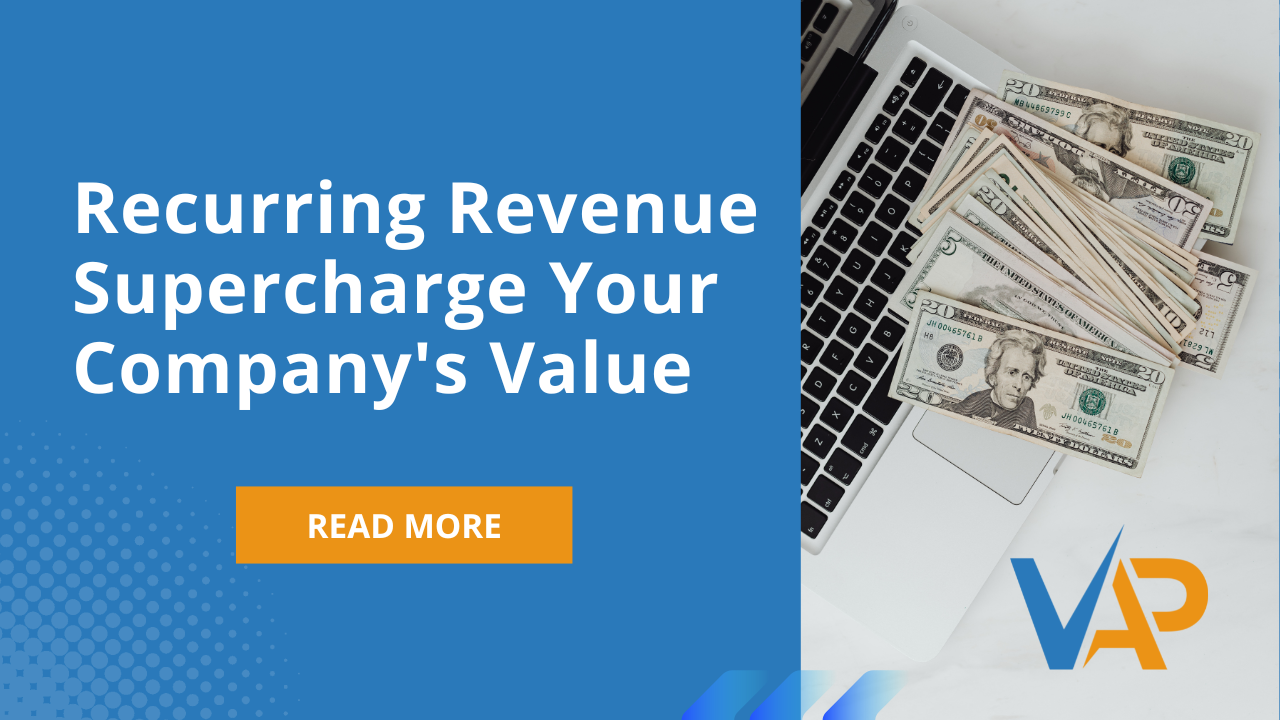 Recurring Revenue: The Supercharger of Company Value - Value Acceleration Partners