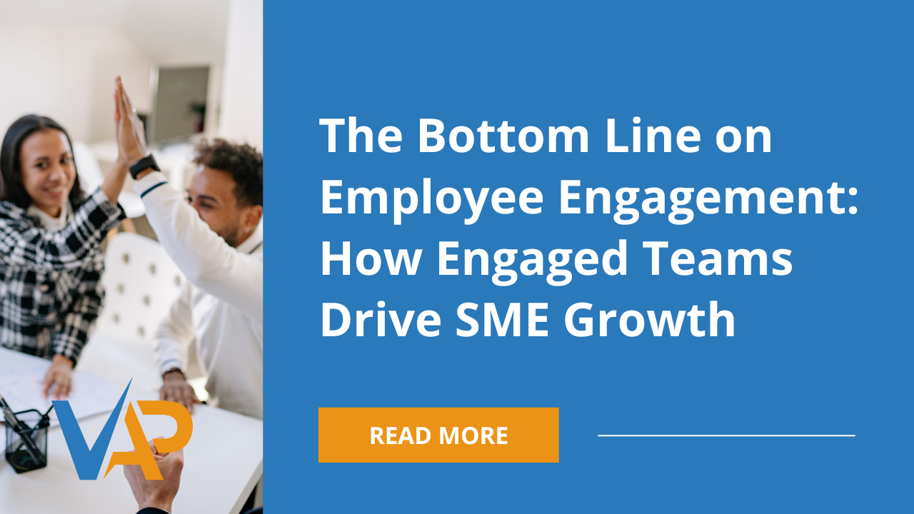 The Bottom Line on Employee Engagement: How Engaged Teams Drive SME ...